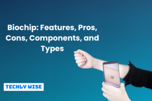 Biochip: Features, Pros, Cons, Components, and Types | Techly Wise